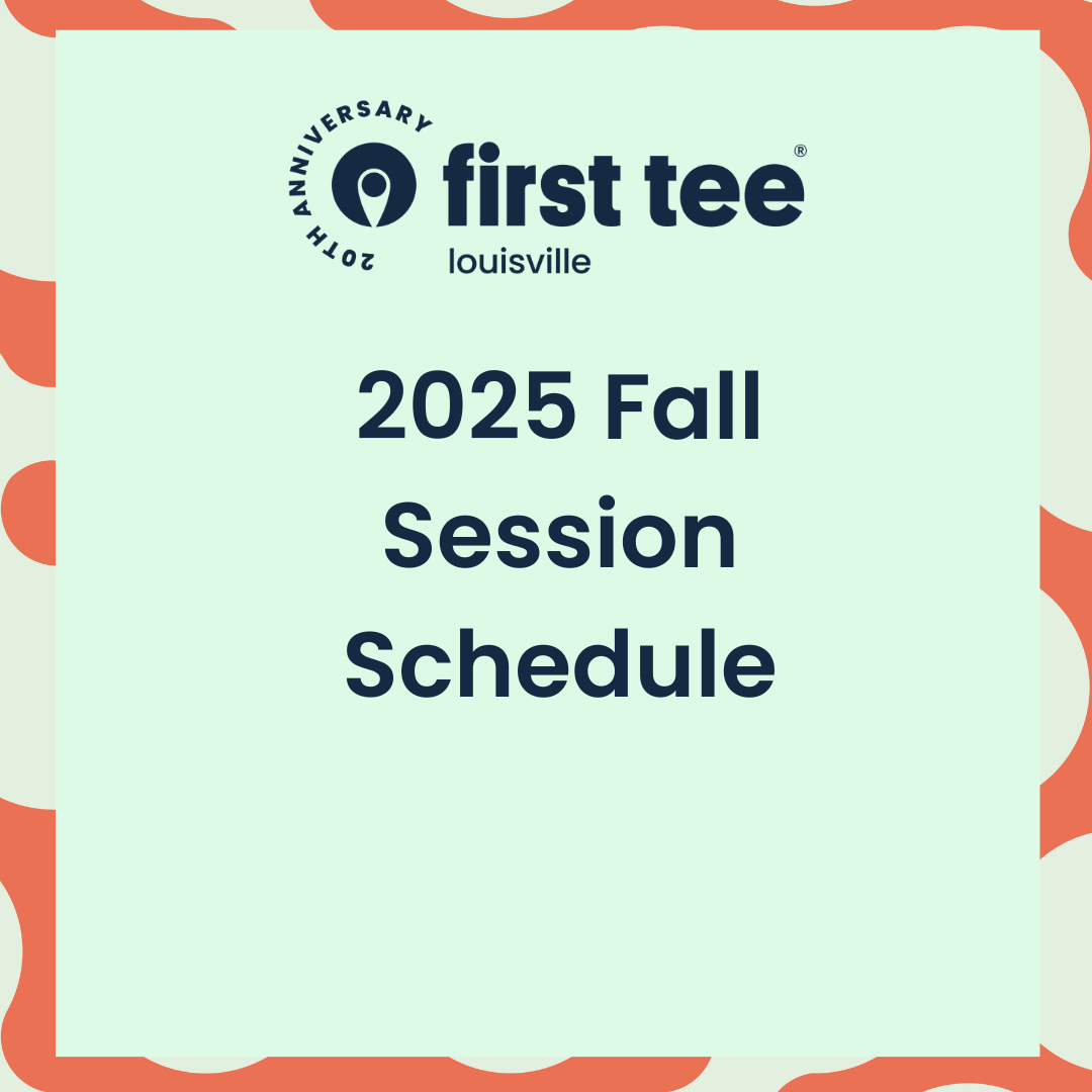 Programing Schedule - First Tee - Louisville